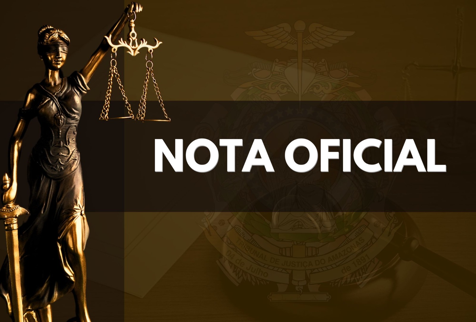 NOTA OFICIAL DO TRIBUNAL DE JUSTIÇA DO AMAZONAS - TJAM